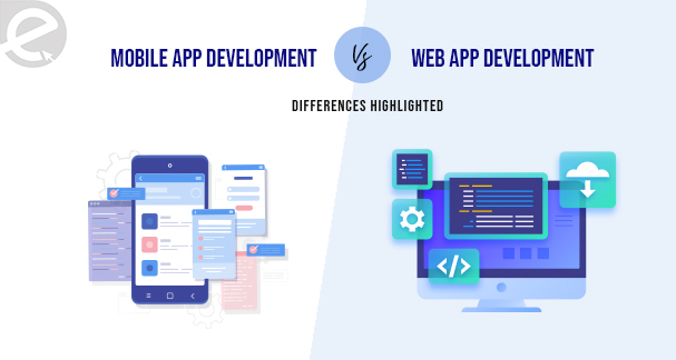 How Does Mobile App Development Differ From Web App Development?